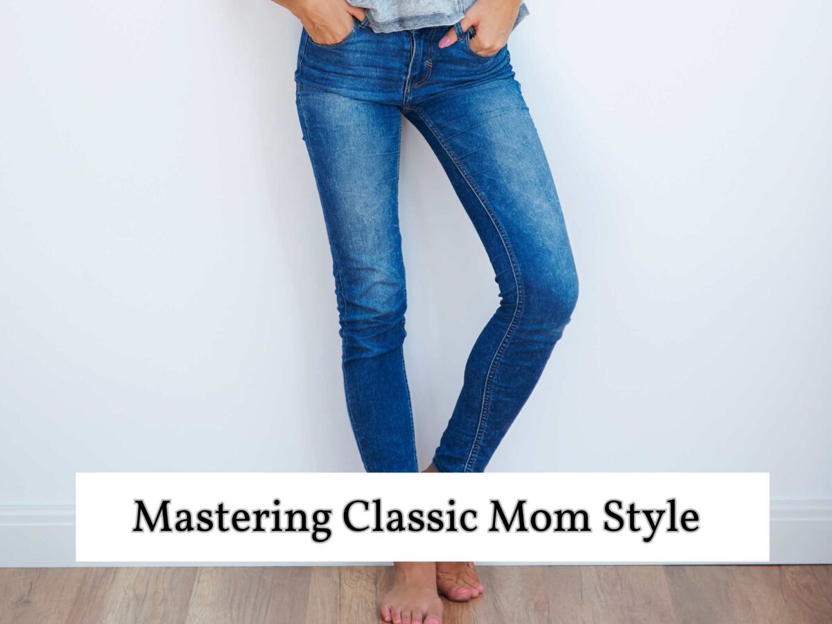 Mastering Classic Mom Style: Timeless Fashion Tips ~ Relax Lang Mom